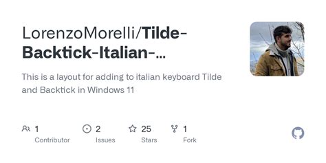 Github Lorenzomorelli Tilde Backtick Italian Keyboard Win11 This Is A Layout For Adding To