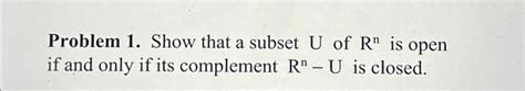 Solved Problem Show That A Subset U Of R Is Open If And Chegg