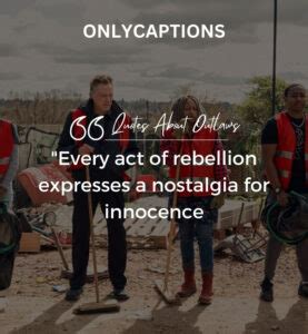 350 Quotes About Outlaws 2026 Best Sayings For Renegades