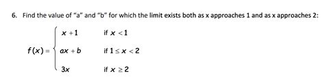 Solved 6 Find The Value Of A And B For Which The Limit Chegg Com