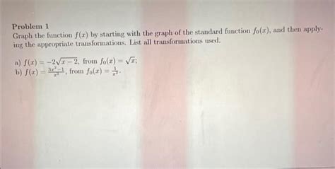 Solved Problem Graph The Function F X By Starting With Chegg Com