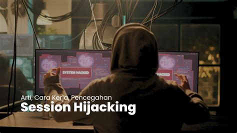 Session Hijacking Adalah Arti Cara Kerja Pencegahan Qtera Mandiri