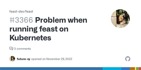 Problem When Running Feast On Kubernetes · Issue 3366 · Feast Dev