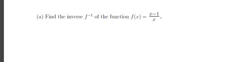 Solved A Find The Inverse F 1 Of The Function F X 42 Chegg Com