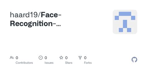 GitHub Haard Face Recognition Based Attendance