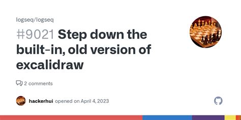 Step Down The Built In Old Version Of Excalidraw · Issue 9021