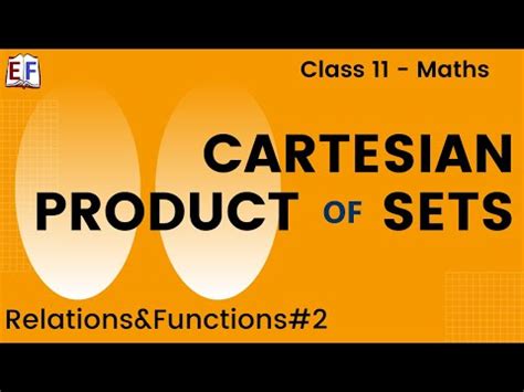 Cartesian Product Of Sets Part Concepts Relations And Function Mathematics Class