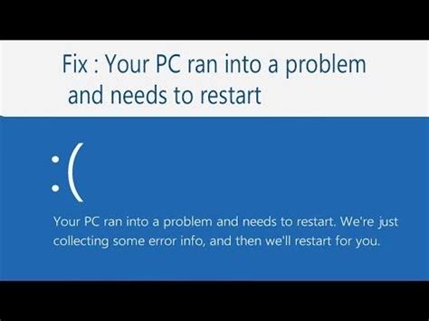 Your Pc Ran Into A Problem And Needs To Restart Restart Problem Running