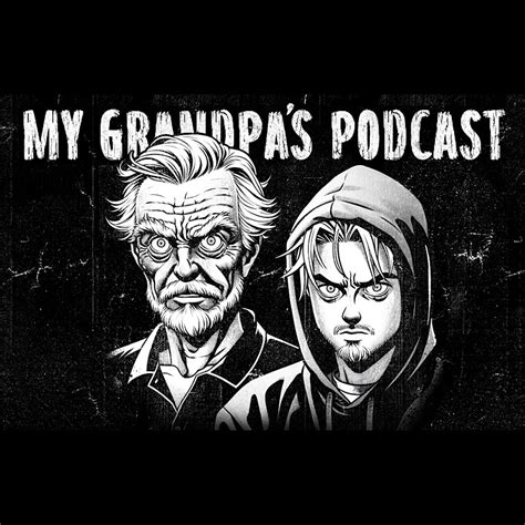 My Grandpas Podcast Youtube