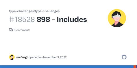 898 Includes · Issue 18528 · Type Challengestype Challenges · Github