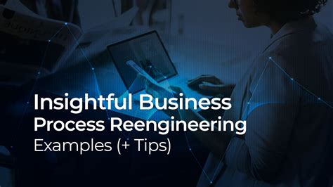 Insightful Business Process Reengineering Examples Tips PROVEN Consult