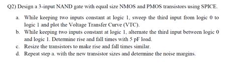 Q Design A Input NAND Gate With Equal Size NMOS Chegg