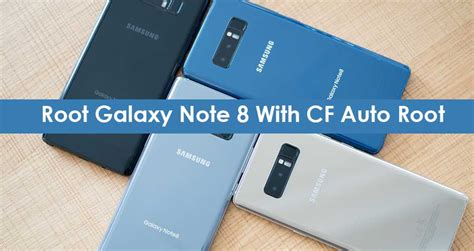 How To Root Samsung Galaxy Note 8 With CF Auto Root