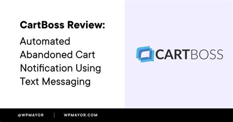 cartboss review automated abandoned cart notification using text messaging