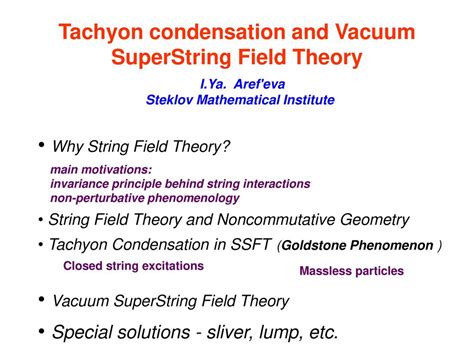 Tachyon Condensation And Vacuum Superstring Field Theory Ppt Download