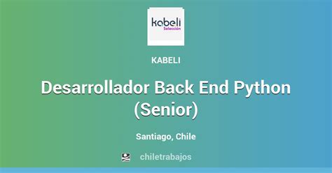 Desarrollador Back End Python Senior Santiago Chiletrabajos