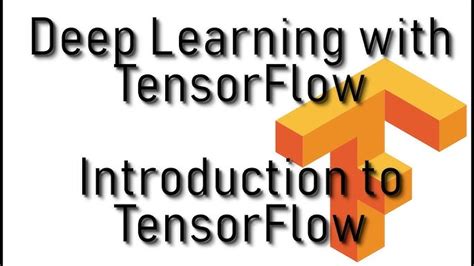 Introduction To Tensorflow Deep Learning With Tensorflow