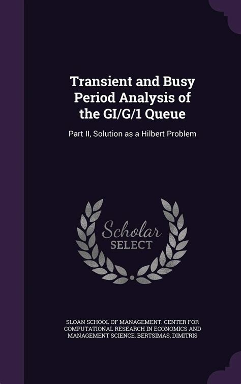 buy transient and busy period analysis of the gi g 1 queue part ii