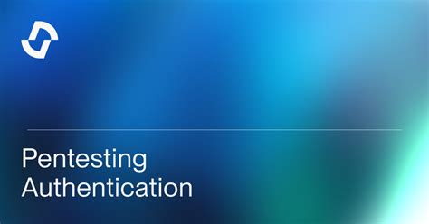 Pentesting Authentication Virtue Security