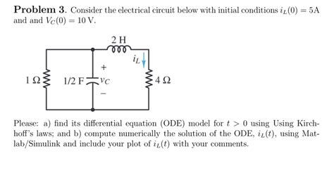 Solved Problem 3 Consider The Electrical Circuit Below With