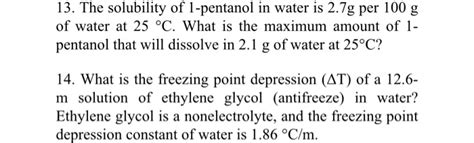 Solved 13 The Solubility Of 1 Pentanol In Water Is 27g Per