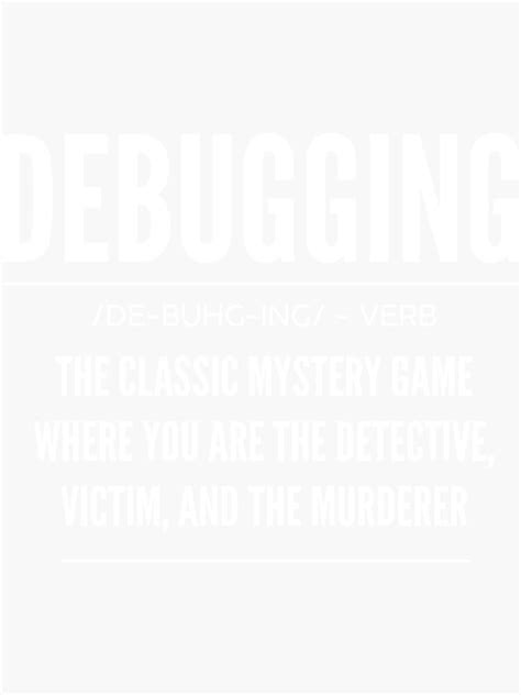 Debugging Programmer Coder Sticker By Smmbyv Redbubble