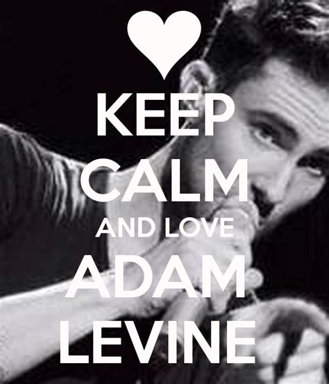 Keep Calm And Love Adam