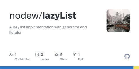 GitHub Nodew LazyList A Lazy List Implementation With Generator And Iterator