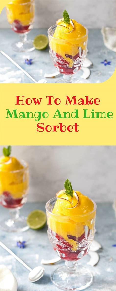 How To Make Mango And Lime Sorbet Claire Justine