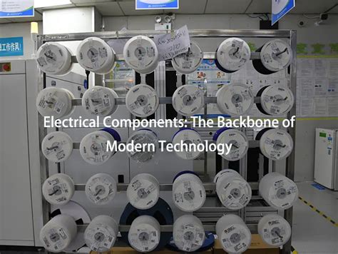 Electrical Components The Backbone Of Modern Technology Electrical Componentsseparatorsaibe