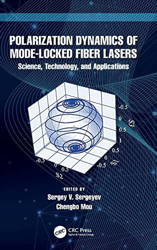 Polarization Dynamics Of Mode Locked Fiber Lasers Science Technology And Applications By