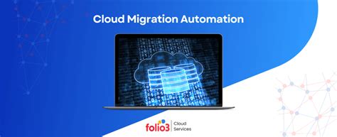 Cloud Migration Automation How It Helps