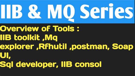 Iib And Mq Series Overview Of Tools We Used Youtube