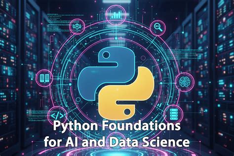 Python Foundations For Ai And Data Science Ai Vision Institute Of
