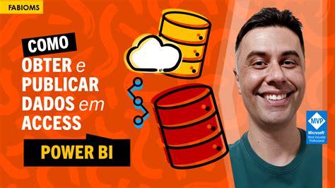 117 Como Obter E Publicar Dados Do Access No Power Bi