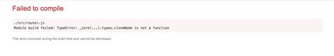Module Build Failed TypeError Core Types CloneNode Is Not A Function Issue Dxcweb