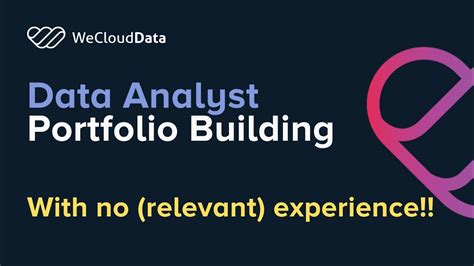 How To Build A Data Analysis Portfolio With No Relevant Work Experience I Weclouddata Youtube