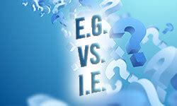 E G Vs I E How To Distinguish These Abbreviations