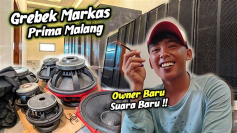 Grebek Markas PRIMA AUDIO MALANG🔥 Ternyata Ownernya Baru‼️ System sama operator Di Beli Semua‼️ ...
