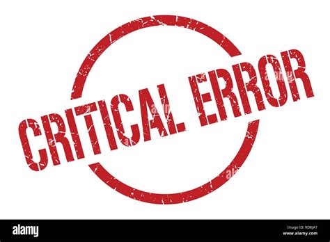 Critical Error Red Round Stamp Stock Vector Image And Art Alamy