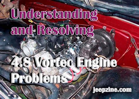 Understanding And Resolving 4 8 Vortec Engine Problems Jeepzine