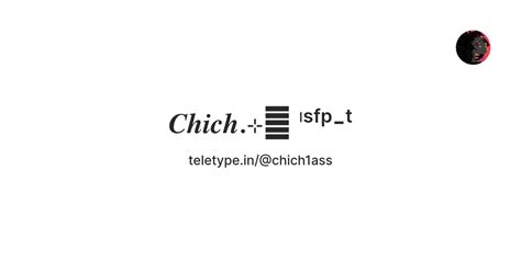 𝑪𝒉𝒊𝒄𝒉⊹⛧ ᶦˢᶠᵖ ᵗ — Teletype