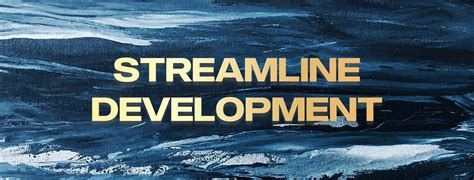 Streamline Development Products Clearly Development