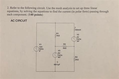 Solved 2 Refer To The Following Circuit Use The Mesh