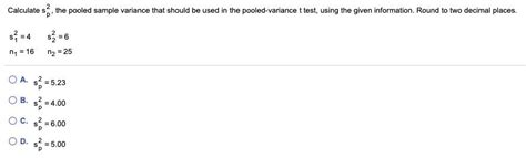 Solved Calculate S The Pooled Sample Variance That Should Be Chegg Com