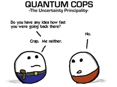 Quantum Cops Science Humor Physics Jokes Science Jokes