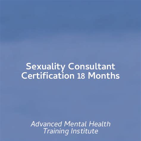 Sexuality Consultant Certification 18 Months Advanced Mental Health Training Institute