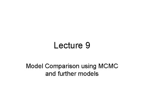 lecture 9 model comparison using mcmc and further