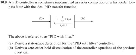 Solved 09 A Pid Controller Is Sometimes Implemented As