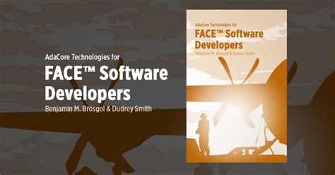 Adacore Technologies For Face™ Software Developers Adacore